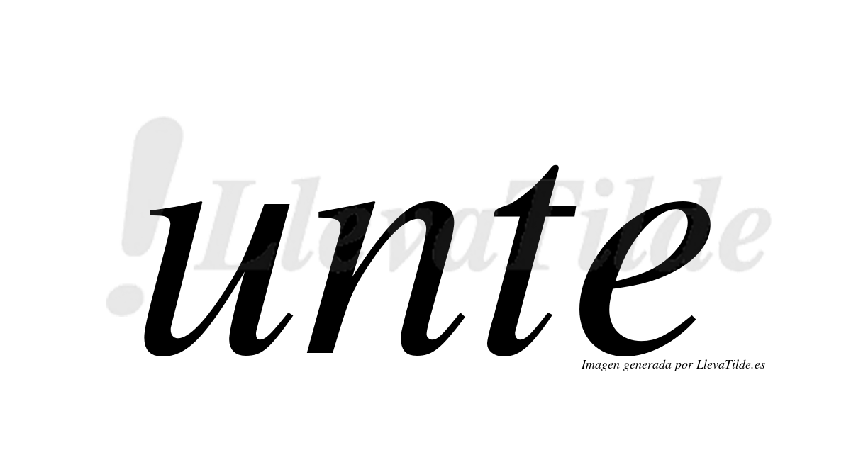 ¿Lleva tilde unte? | LlevaTilde.es