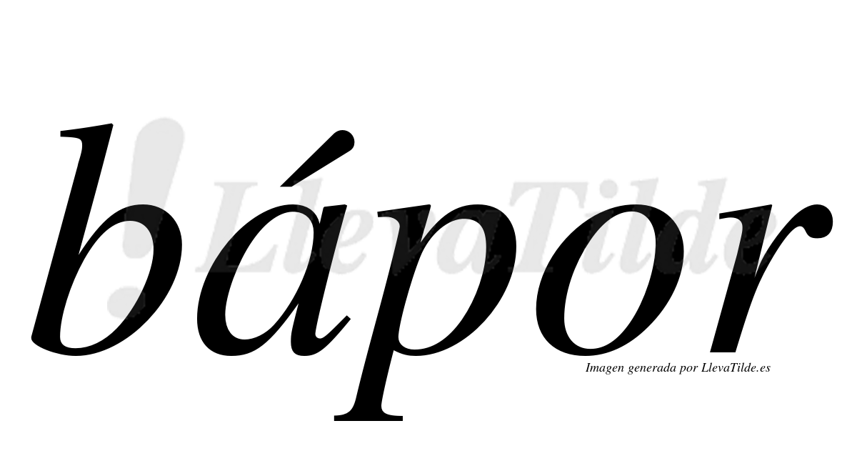 ¿Lleva tilde bápor? | LlevaTilde.es
