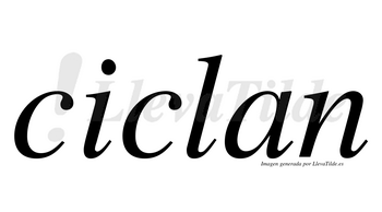 ¿Lleva tilde ciclan? | LlevaTilde.es