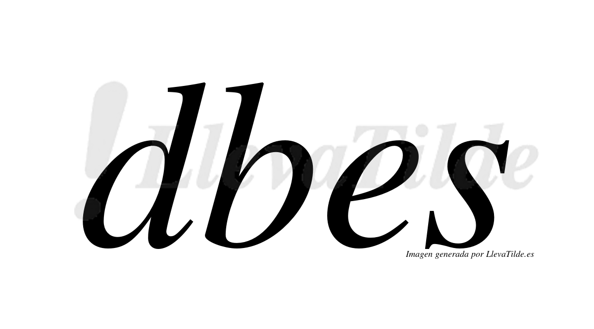 ¿Lleva tilde dbes? | LlevaTilde.es