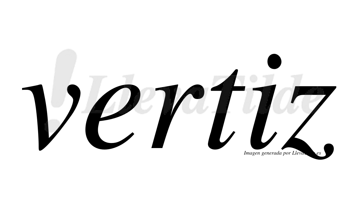 ¿Lleva tilde vertiz? | LlevaTilde.es