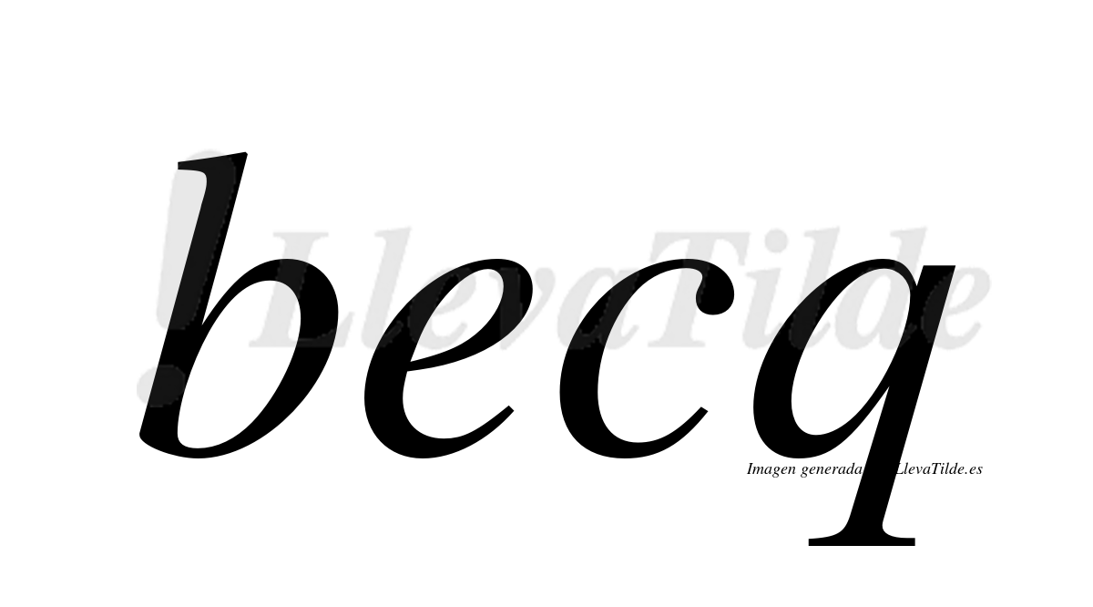 ¿Lleva tilde becq? | LlevaTilde.es