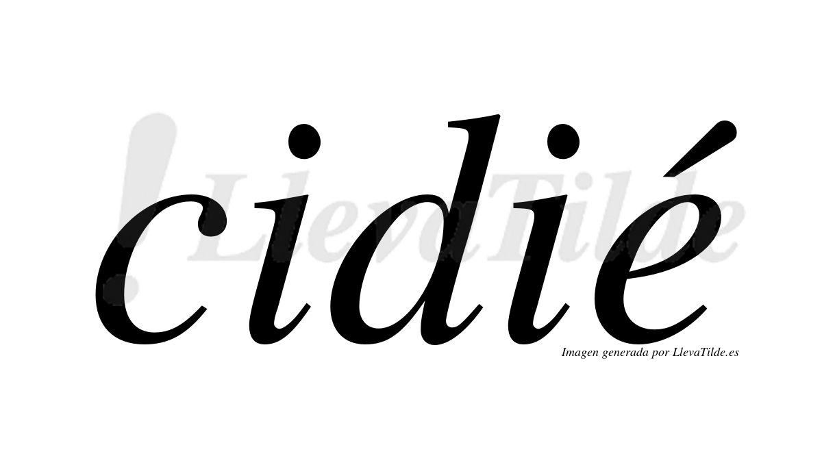 ¿Lleva tilde cidié? | LlevaTilde.es