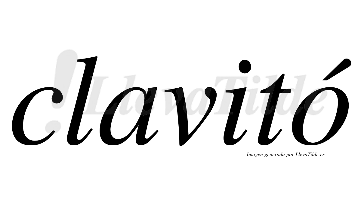 ¿Lleva tilde clavitó? | LlevaTilde.es