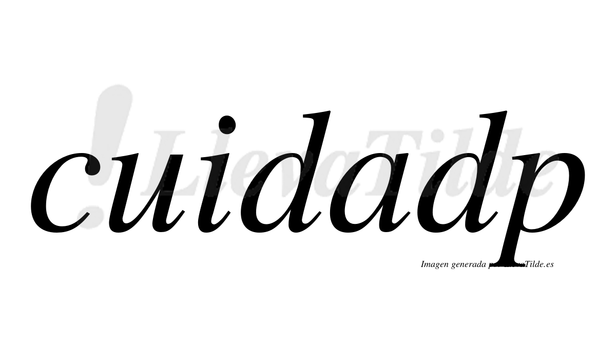 ¿Lleva tilde cuidadp? | LlevaTilde.es