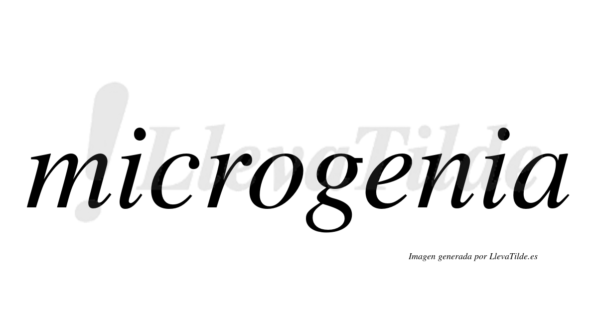 ¿Lleva tilde microgenia? | LlevaTilde.es