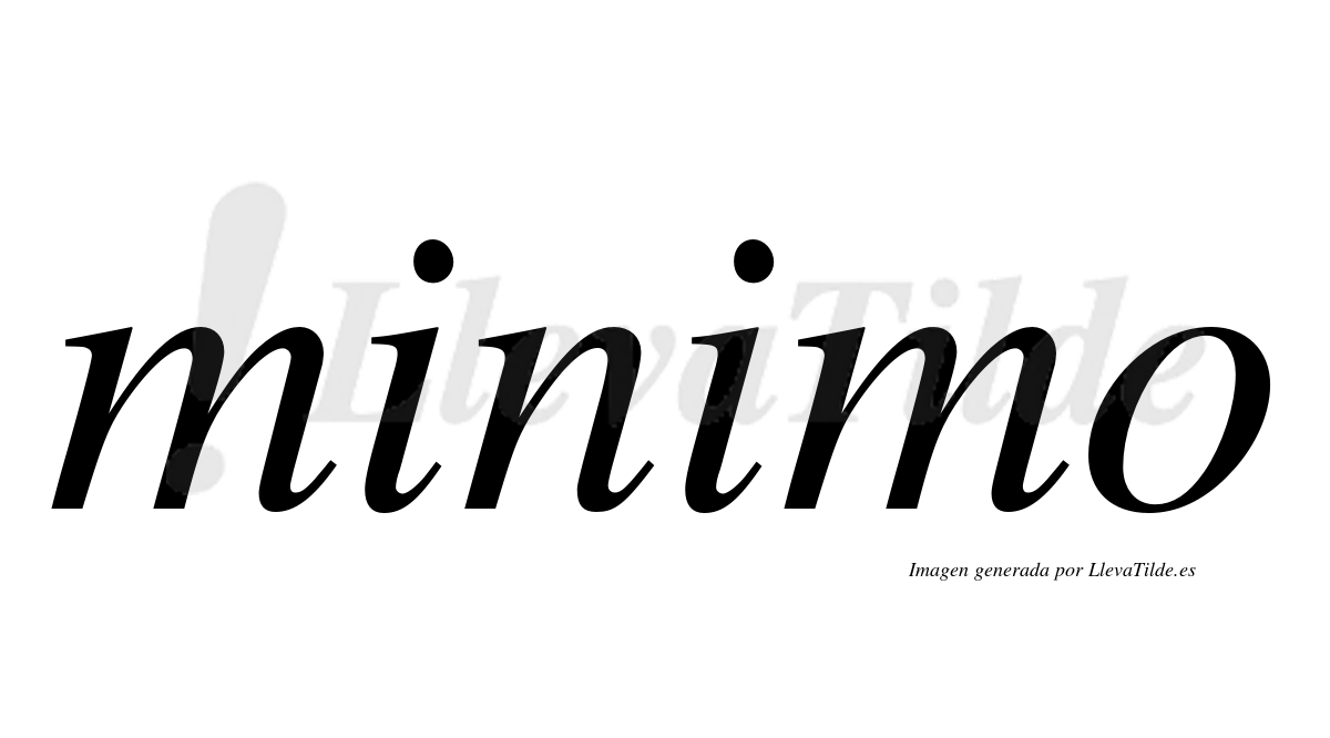 ¿Lleva tilde minimo? | LlevaTilde.es