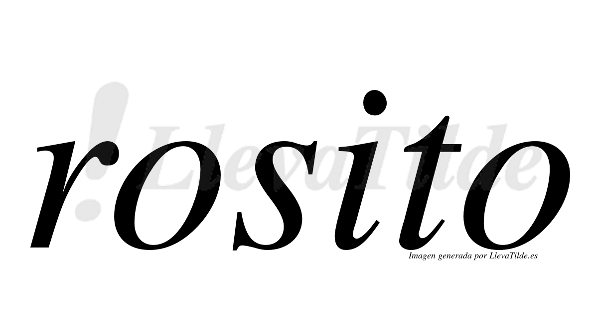 ¿Lleva tilde rosito? | LlevaTilde.es