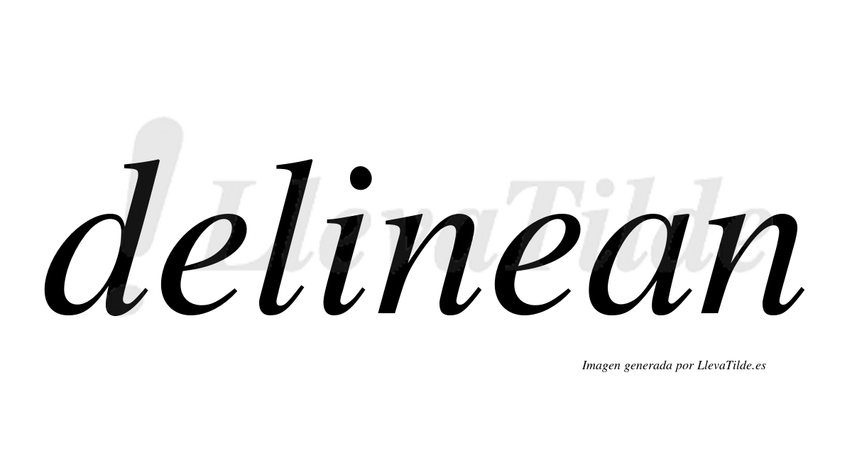 ¿Lleva tilde delinean? | LlevaTilde.es