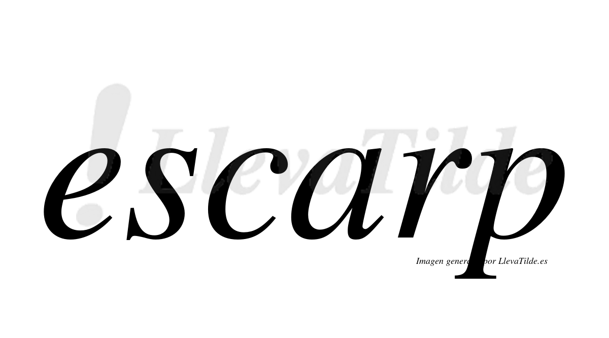 ¿Lleva tilde escarp? | LlevaTilde.es