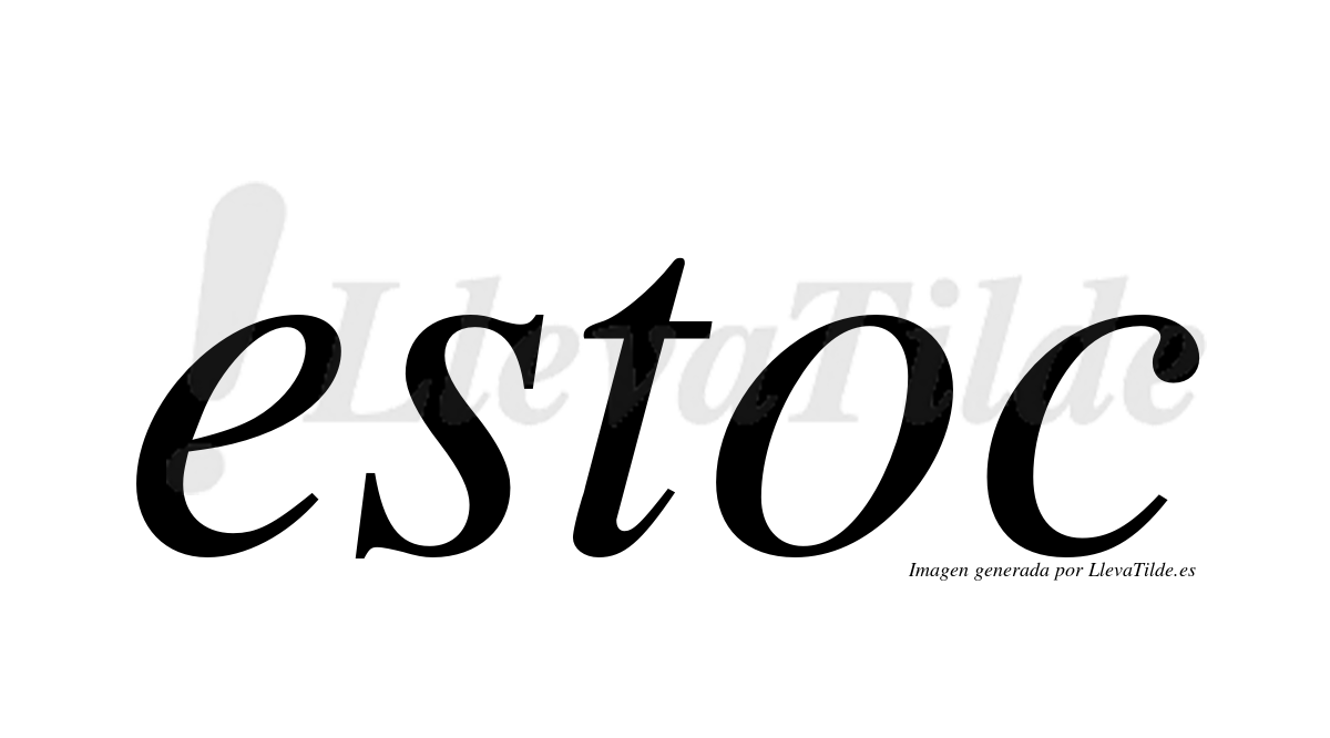 ¿Lleva tilde estoc? | LlevaTilde.es