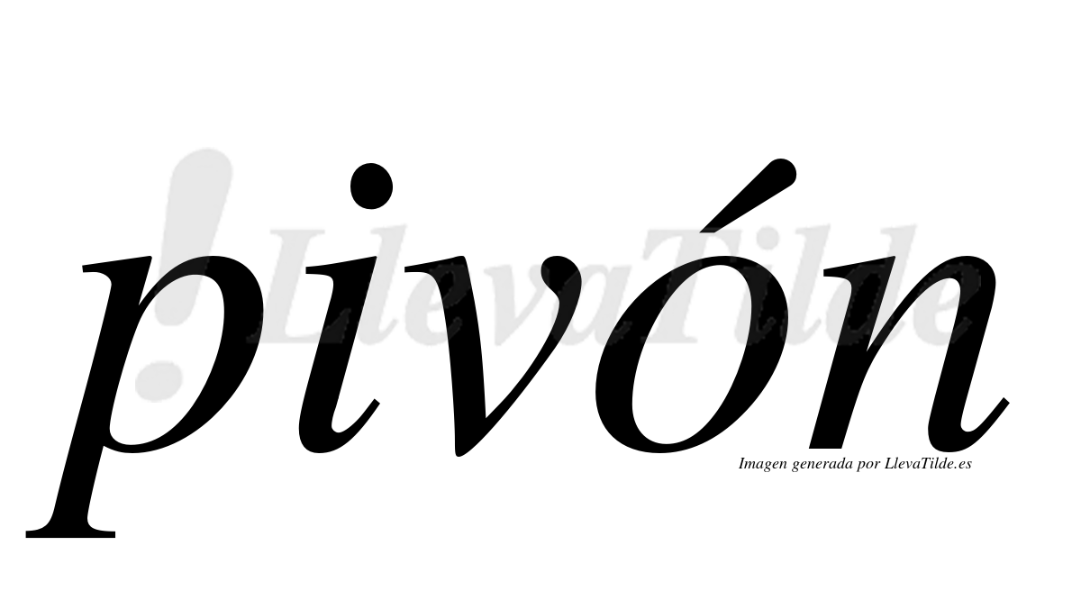 ¿Lleva tilde pivón? | LlevaTilde.es