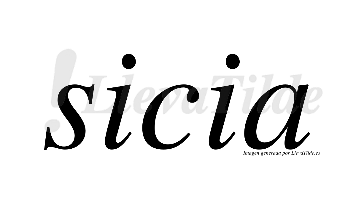 ¿Lleva tilde sicia? | LlevaTilde.es