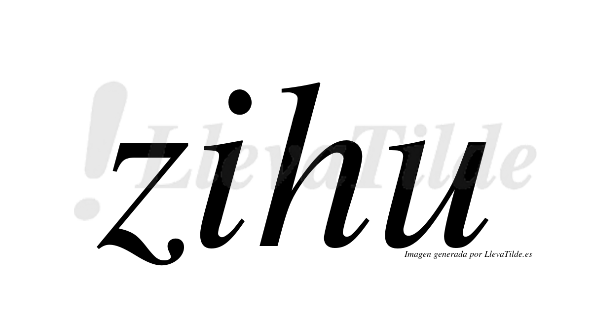 ¿Lleva tilde zihu? | LlevaTilde.es