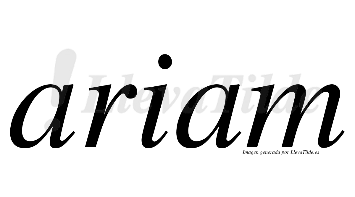 ¿Lleva tilde ariam? | LlevaTilde.es