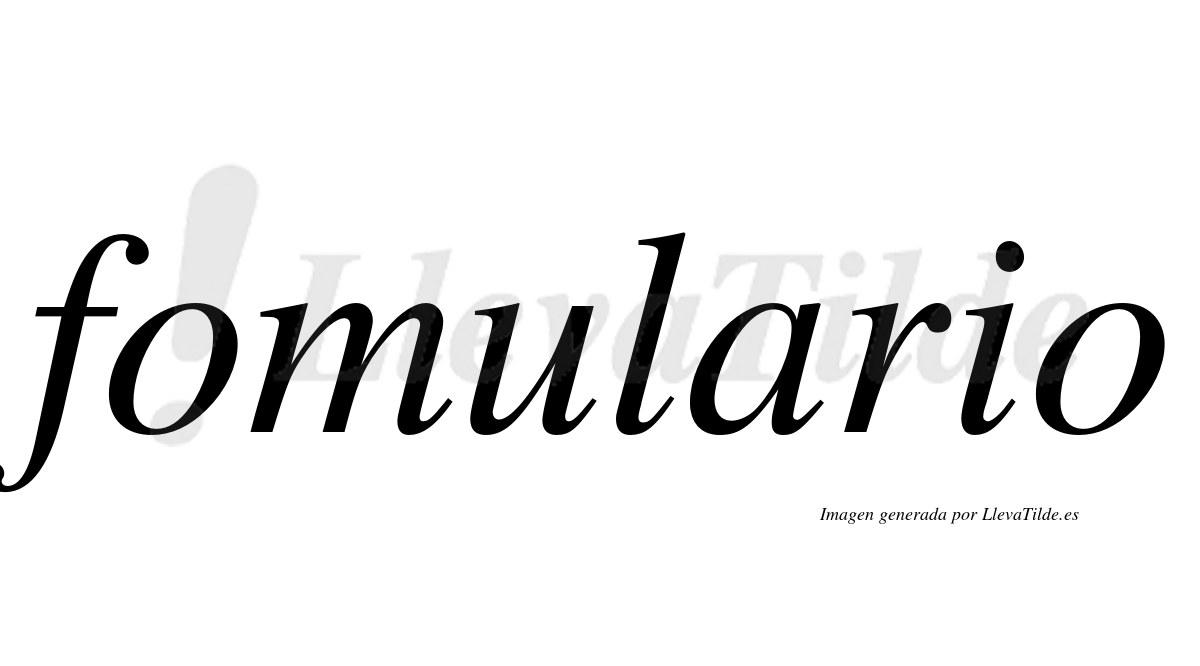 ¿Lleva tilde fomulario? | LlevaTilde.es