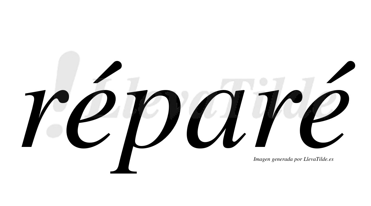 ¿Lleva tilde réparé? | LlevaTilde.es