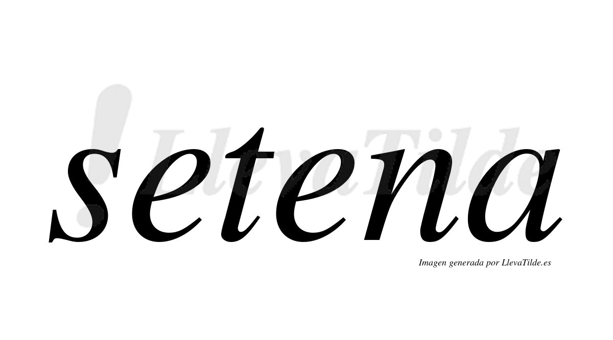 ¿Lleva tilde setena? | LlevaTilde.es