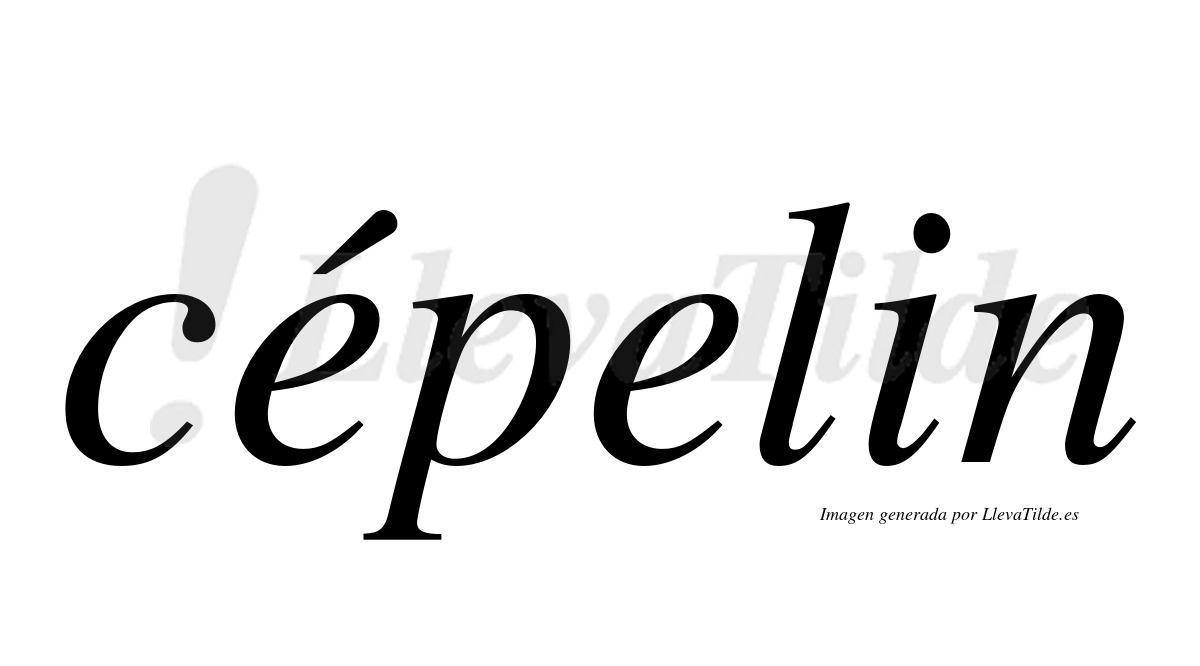 ¿Lleva tilde cépelin? | LlevaTilde.es