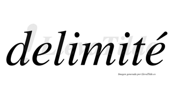 ¿Lleva tilde delimité? | LlevaTilde.es