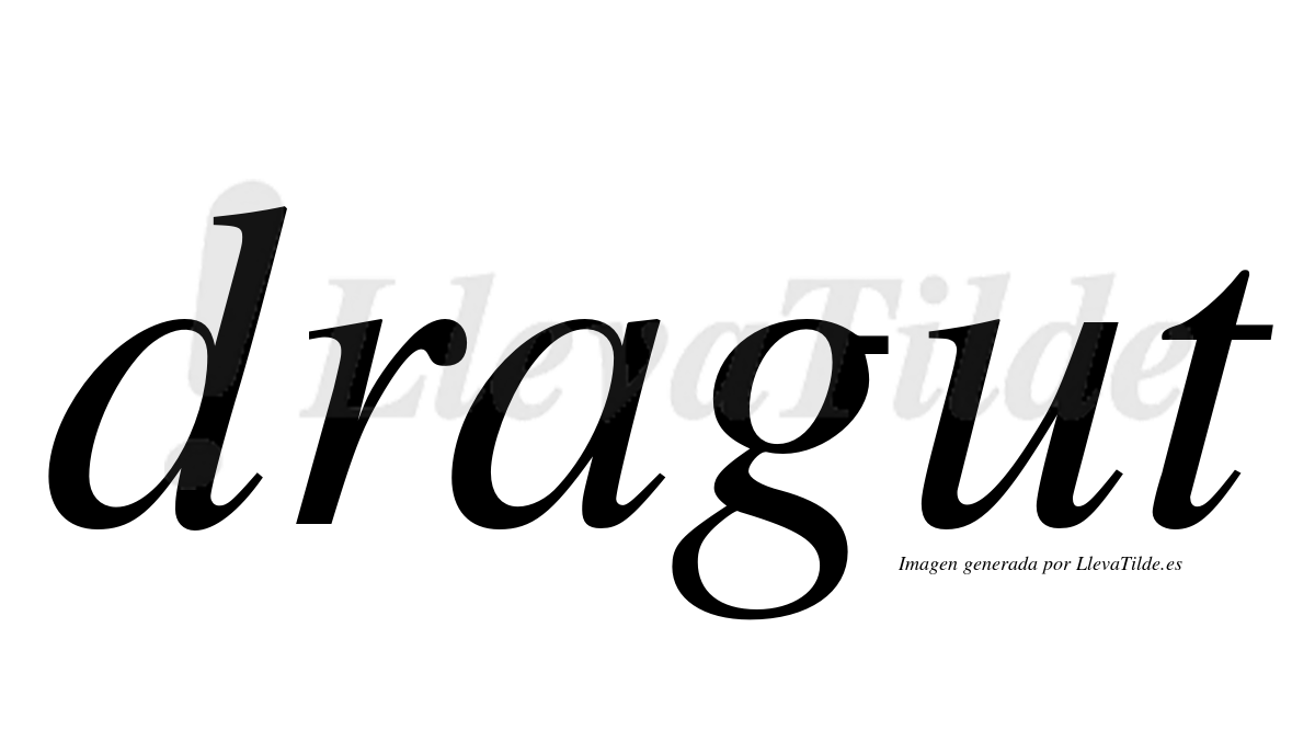 ¿Lleva tilde dragut? | LlevaTilde.es