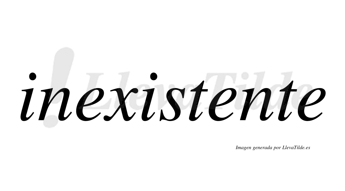 ¿Lleva tilde inexistente? | LlevaTilde.es