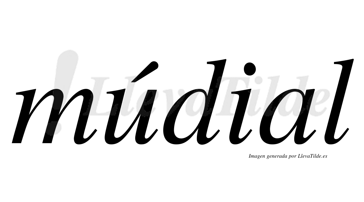 ¿Lleva tilde múdial? | LlevaTilde.es