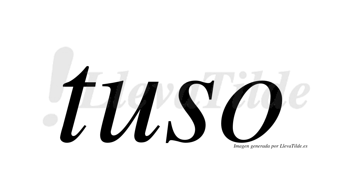 ¿Lleva tilde tuso? | LlevaTilde.es