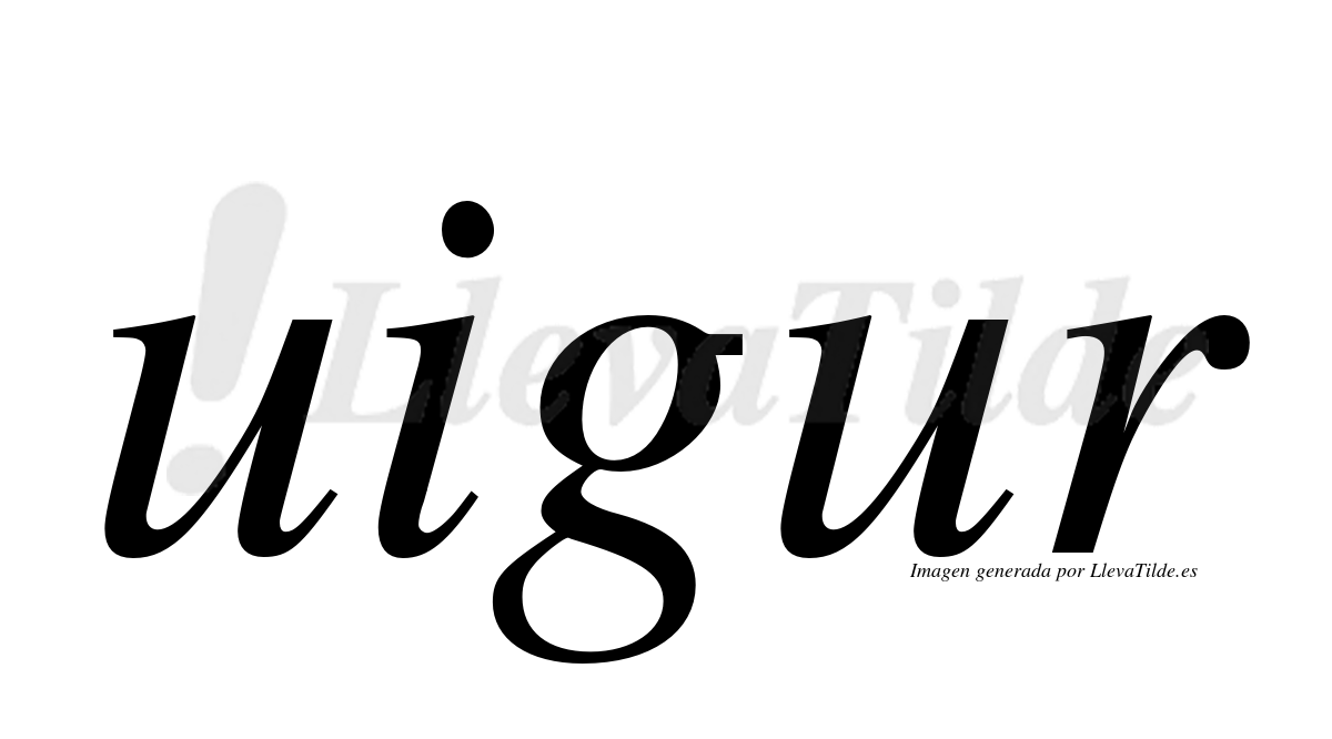 ¿Lleva tilde uigur? | LlevaTilde.es