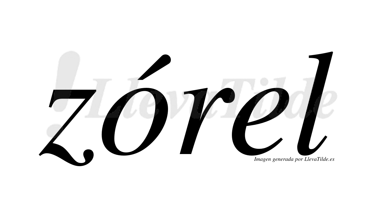 ¿Lleva tilde zórel? | LlevaTilde.es