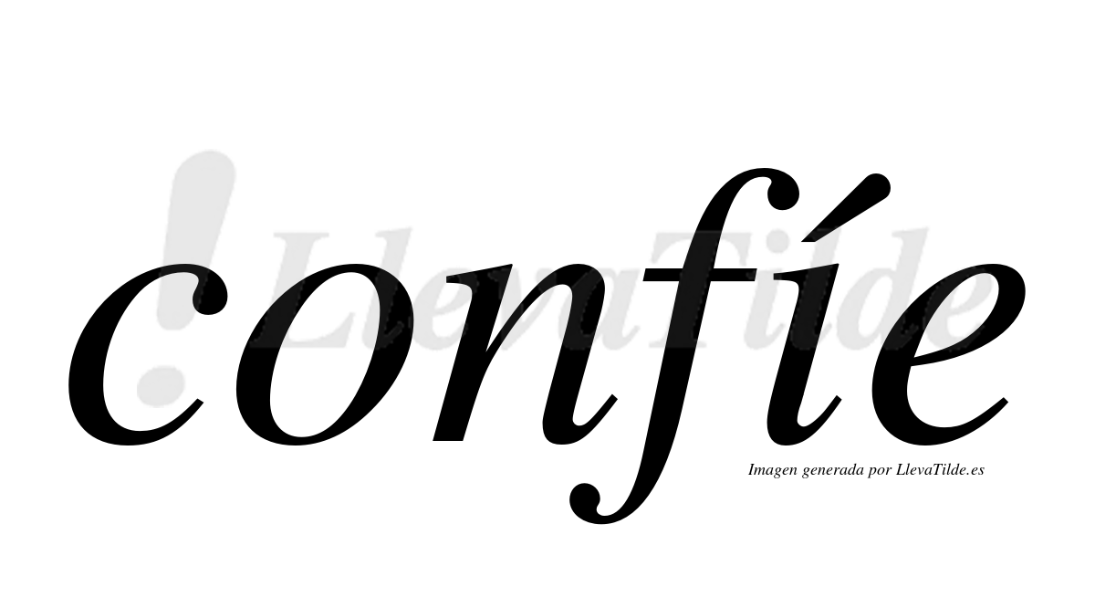 ¿Lleva tilde confíe? | LlevaTilde.es
