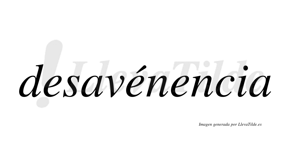 ¿Lleva tilde desavénencia? | LlevaTilde.es