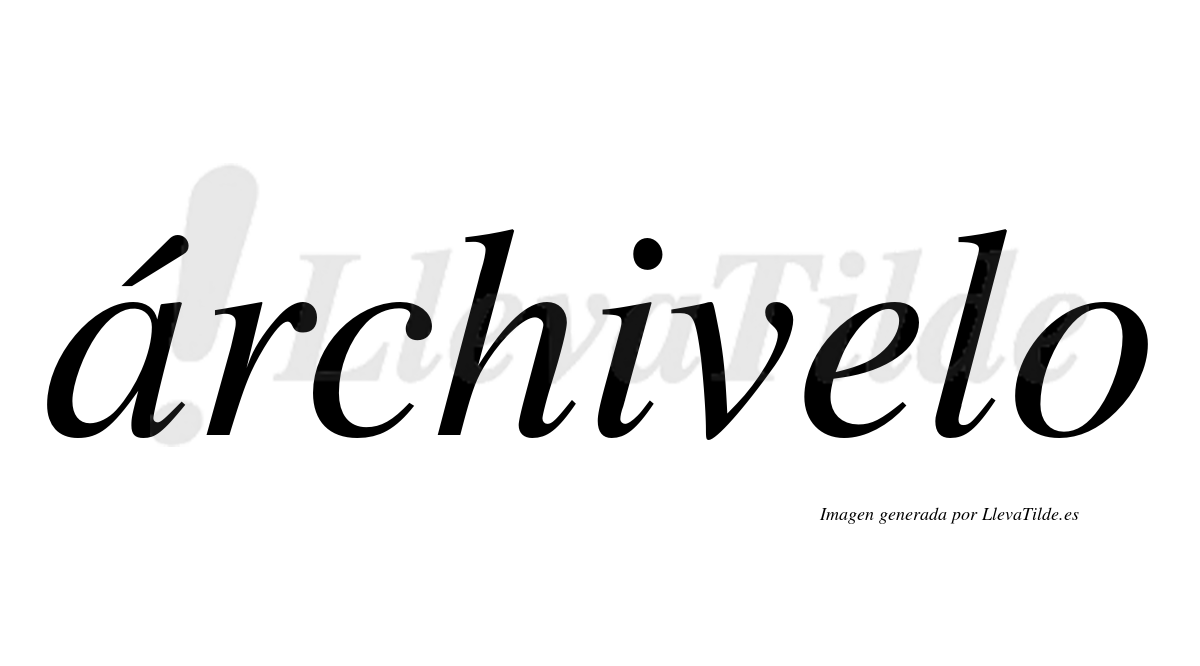 ¿Lleva tilde árchivelo? | LlevaTilde.es