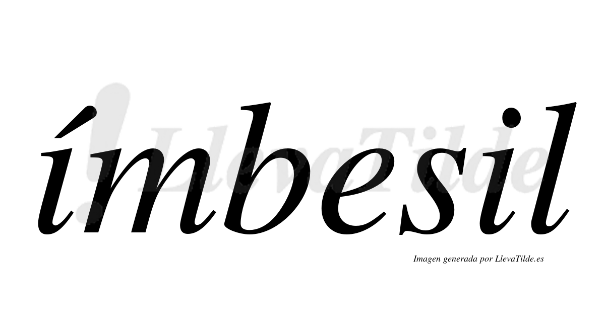 ¿Lleva tilde ímbesil? | LlevaTilde.es