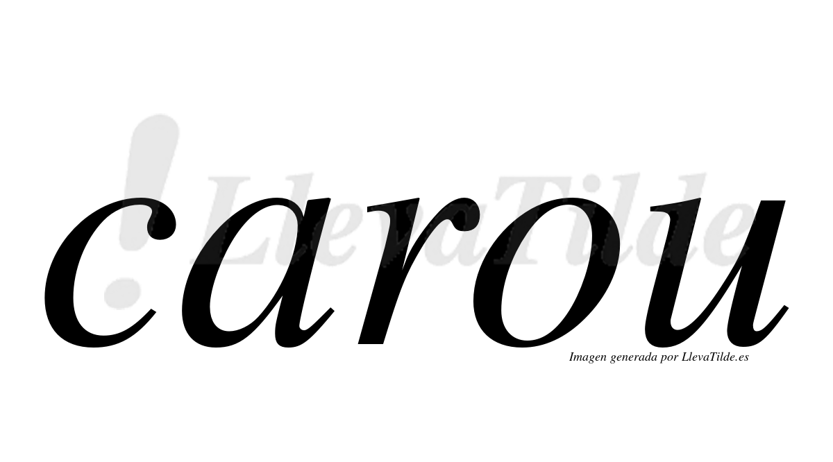 ¿Lleva tilde carou? | LlevaTilde.es