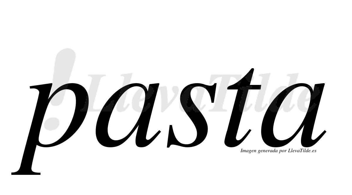 ¿Lleva tilde pasta? | LlevaTilde.es