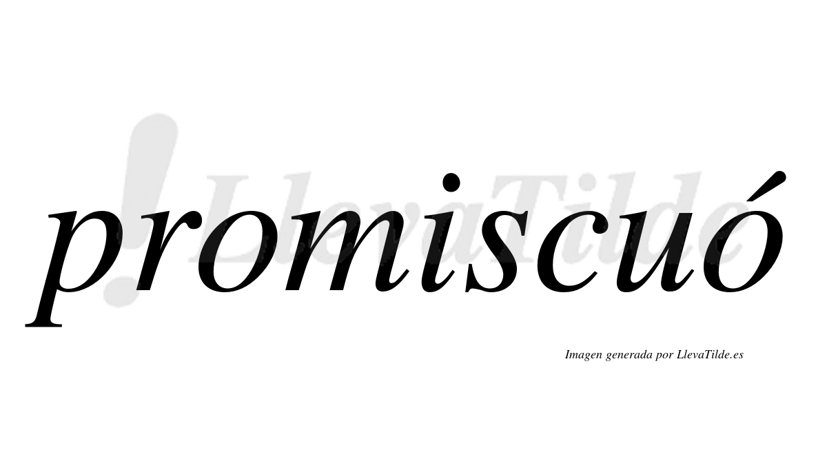 ¿Lleva tilde promiscuó? | LlevaTilde.es