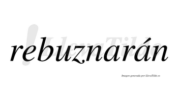¿Lleva tilde rebuznarán? | LlevaTilde.es