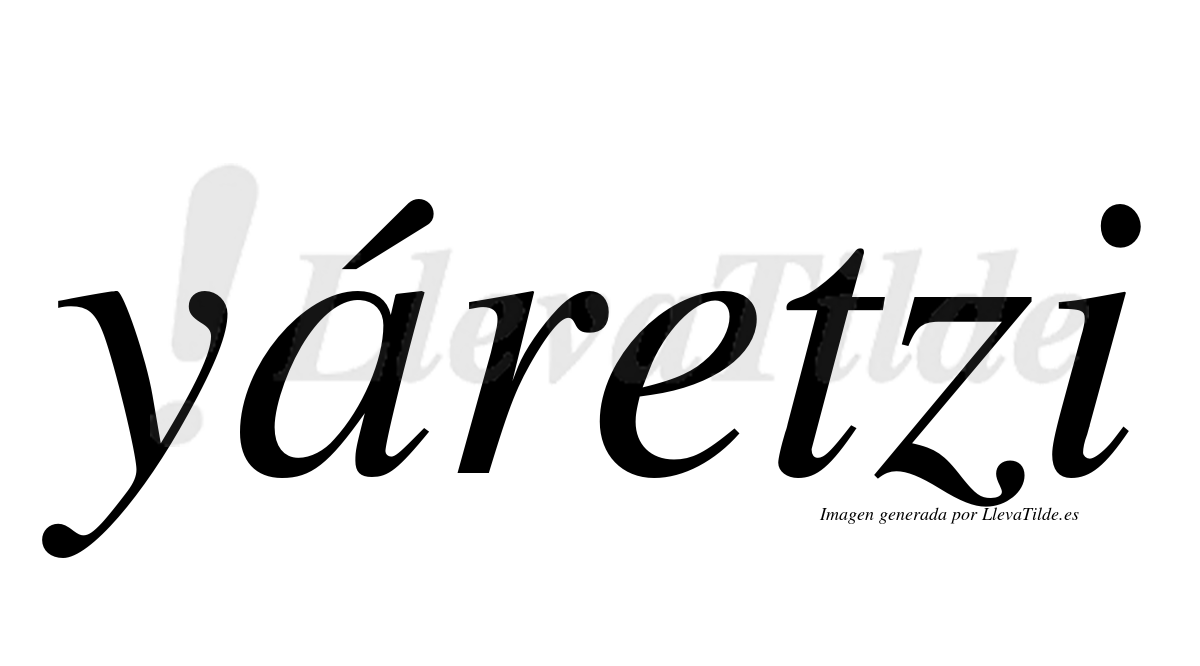 ¿Lleva tilde yáretzi? | LlevaTilde.es