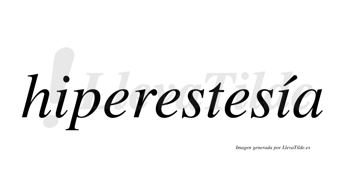 ¿Lleva tilde hiperestesía? | LlevaTilde.es