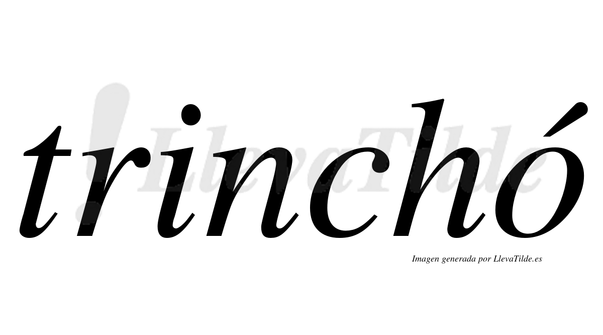 ¿Lleva tilde trinchó? | LlevaTilde.es