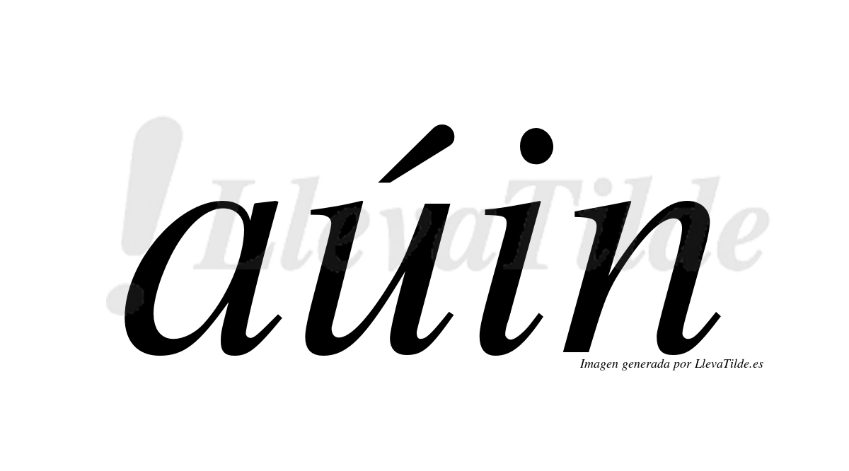 ¿Lleva tilde aúin? | LlevaTilde.es