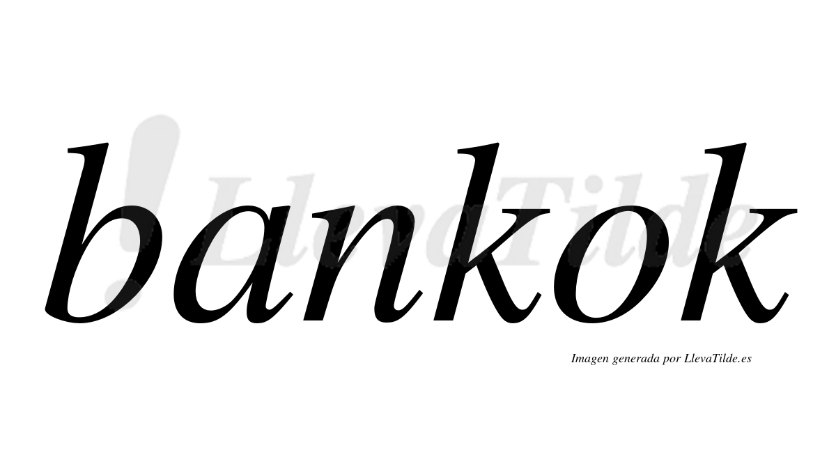 ¿Lleva tilde bankok? | LlevaTilde.es