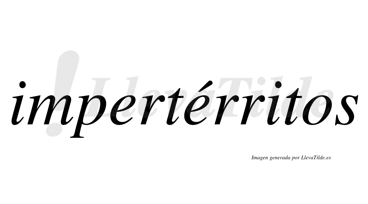 ¿Lleva tilde impertérritos? | LlevaTilde.es