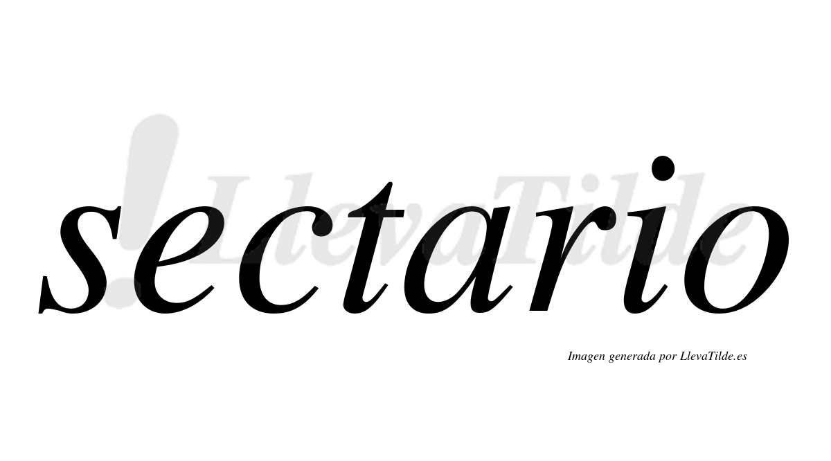 ¿Lleva tilde sectario? | LlevaTilde.es