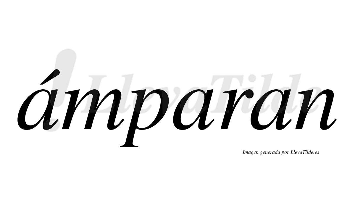 ¿Lleva tilde ámparan? | LlevaTilde.es