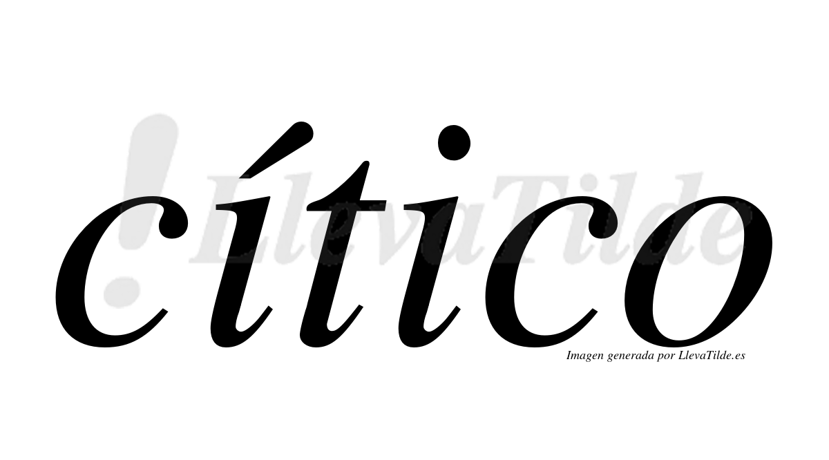 ¿Lleva tilde cítico? | LlevaTilde.es
