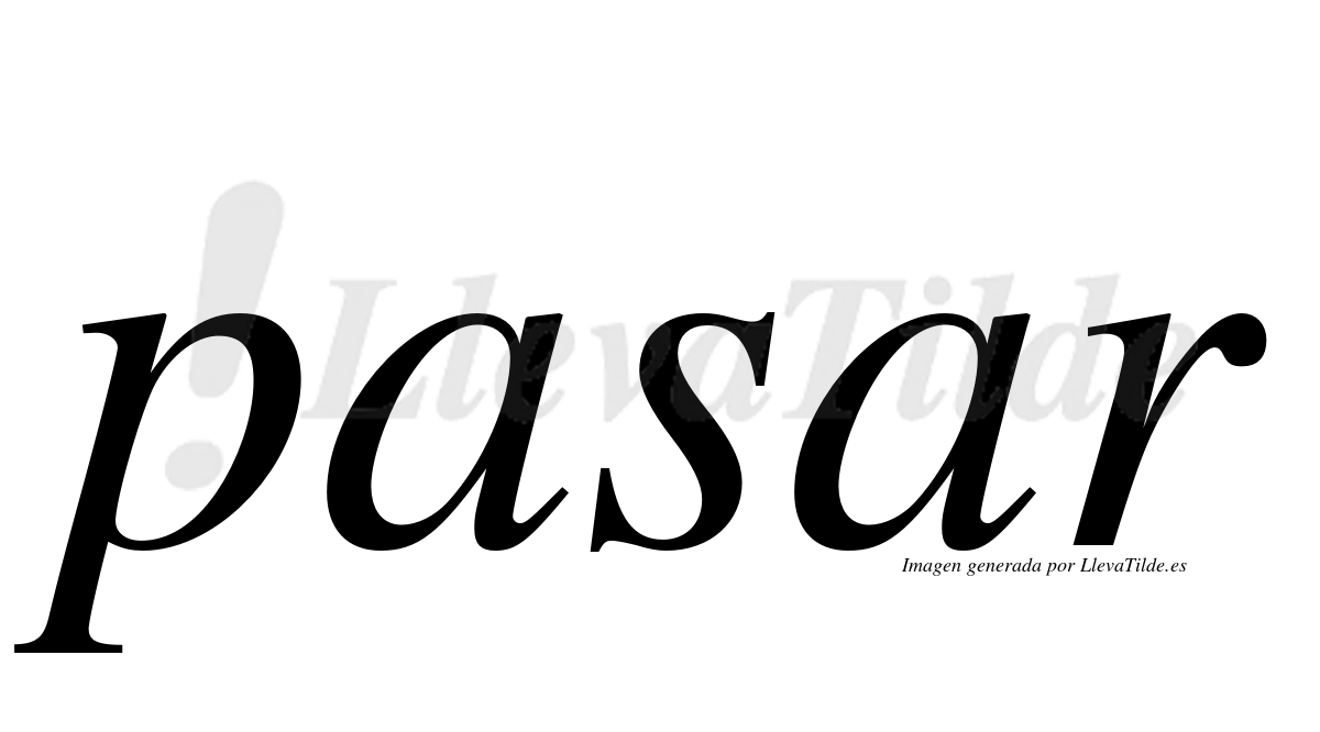 ¿Lleva tilde pasar? | LlevaTilde.es