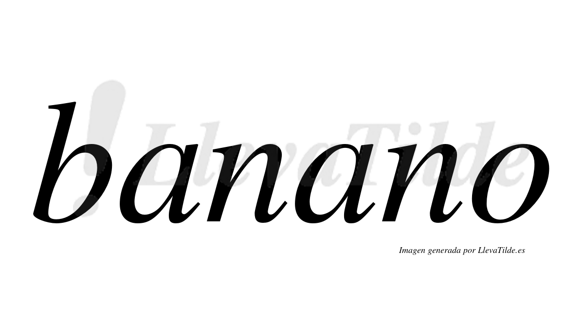 ¿Lleva tilde banano? | LlevaTilde.es