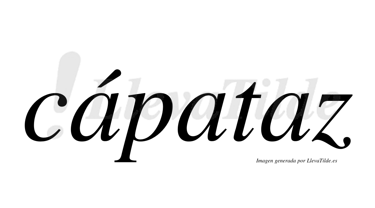 ¿Lleva tilde cápataz? | LlevaTilde.es